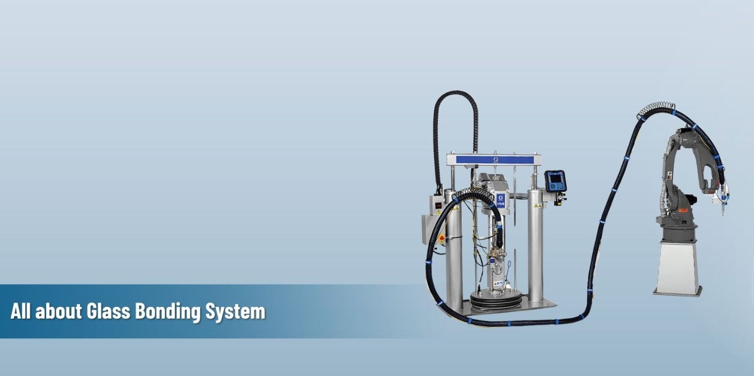 All about Glass Bonding System - Glass Gluing Systems Guide