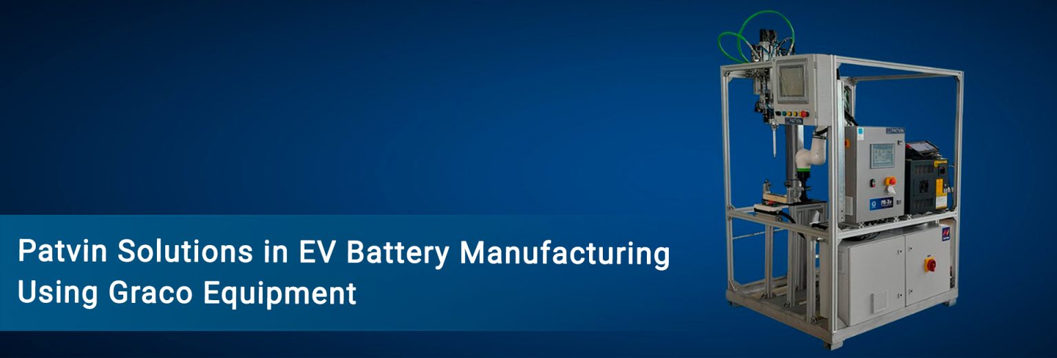 Patvin EV Battery Manufacturing Solutions with Graco Equipment